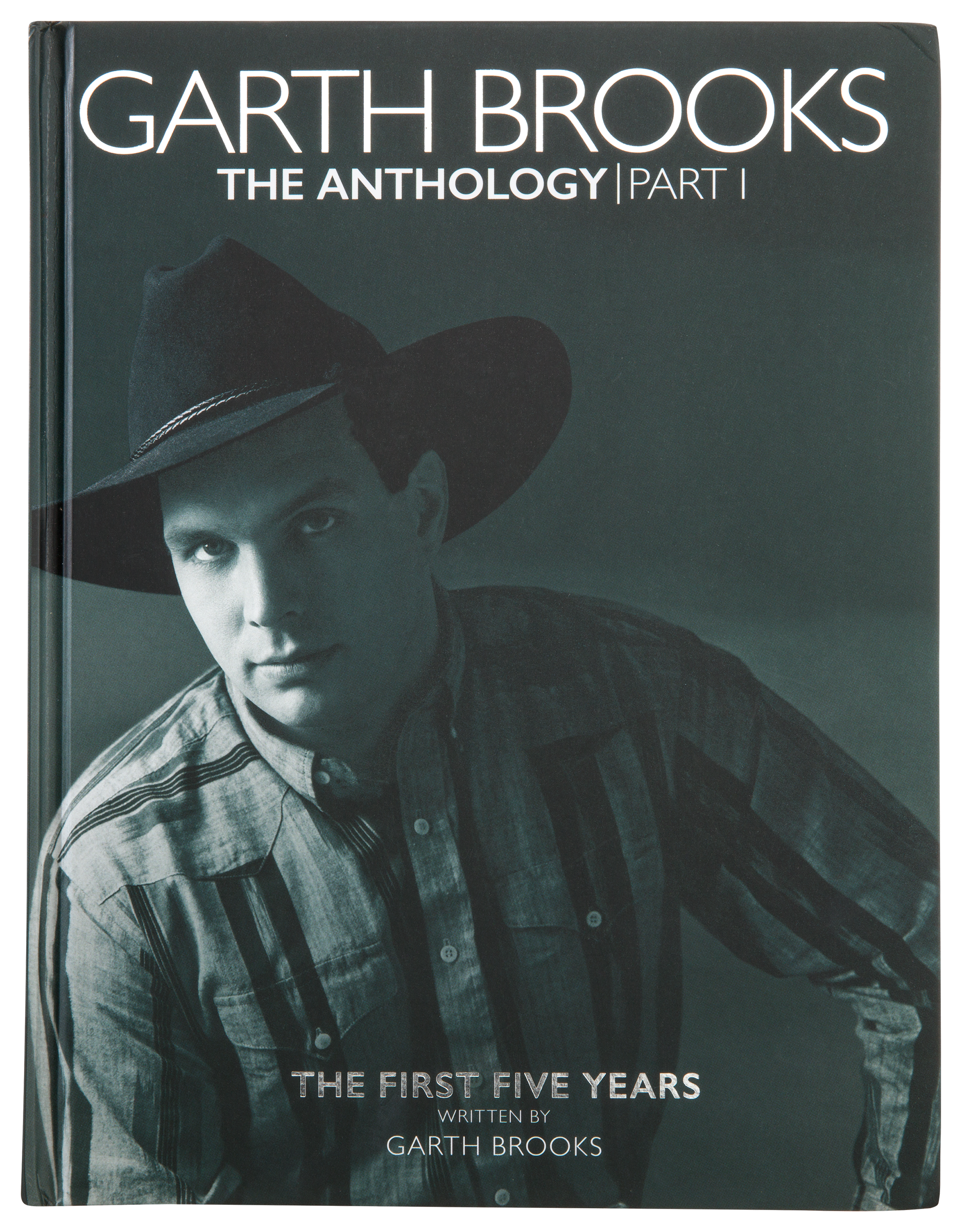 Garth Brooks The Anthology Part 1 The First Five Years Book by Garth ...